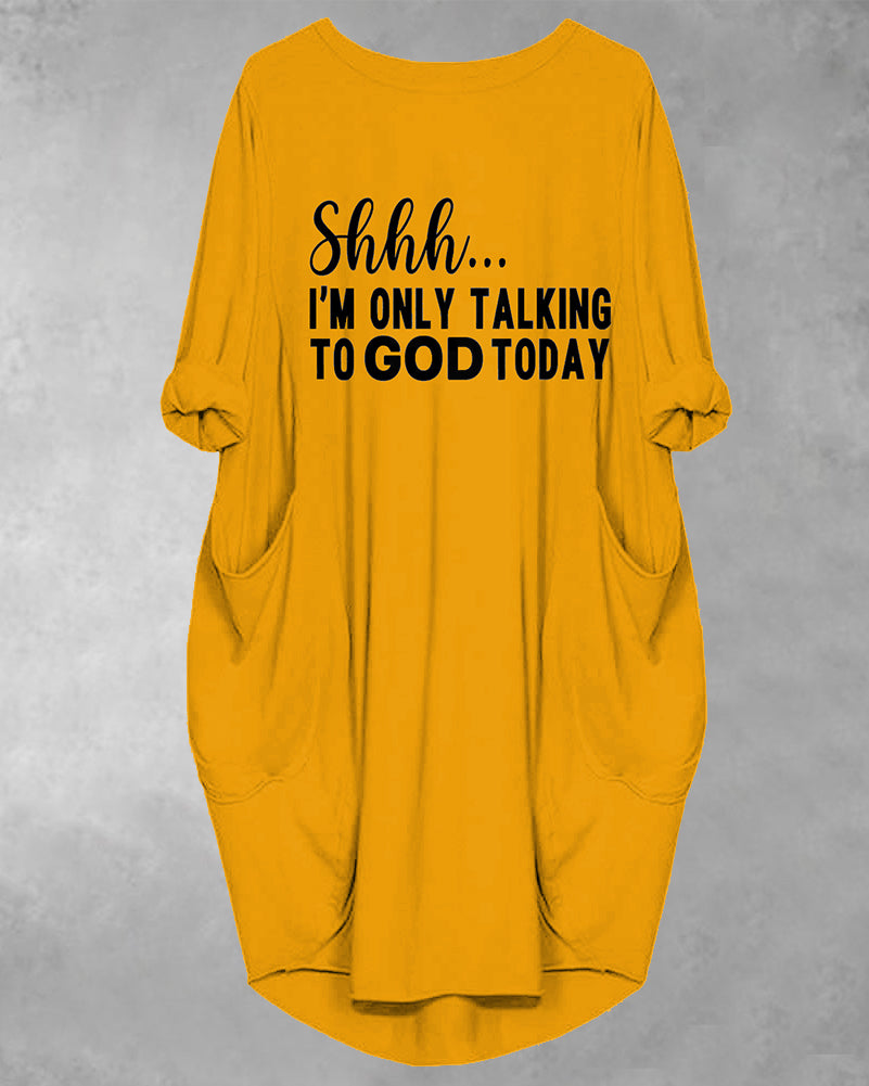 Shhh I'm Only Talking to God Today Long Sleeve Pockets Midi Dress ...